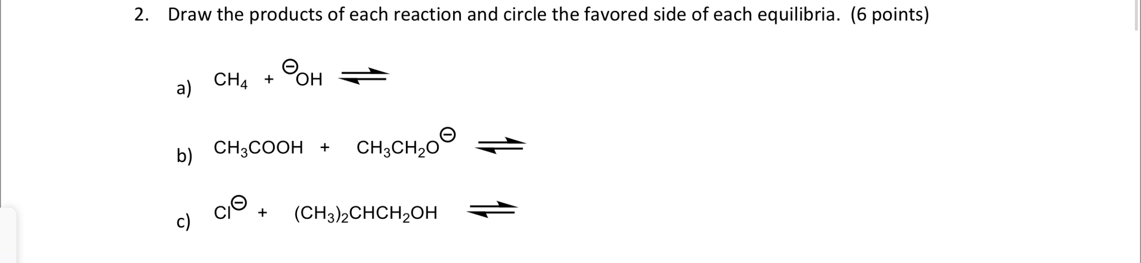 Solved Draw the products explain which side of the reaction | Chegg.com