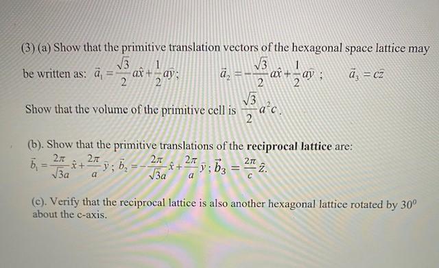 Solved (3) (a) Show that the primitive translation vectors | Chegg.com