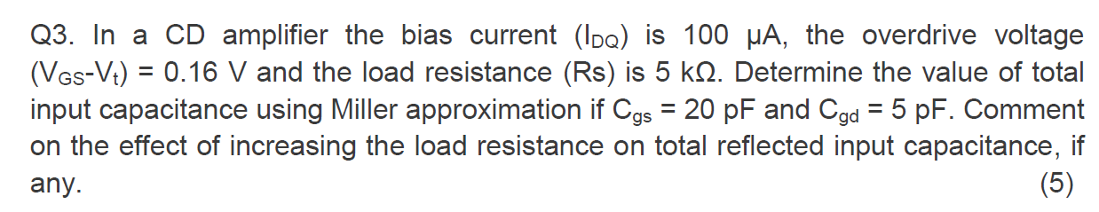 In a CD amplifier the bias current (IDQ) is 100 μA, | Chegg.com