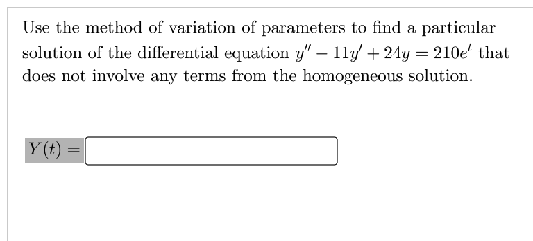 Solved Use the method of variation of parameters to find a | Chegg.com