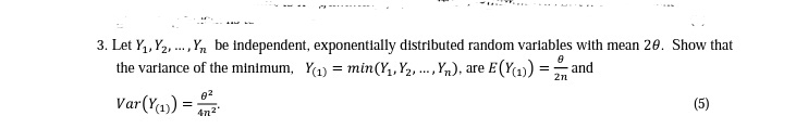 Solved 3. Let Y1,Y2,…,Yn be independent, exponentially | Chegg.com