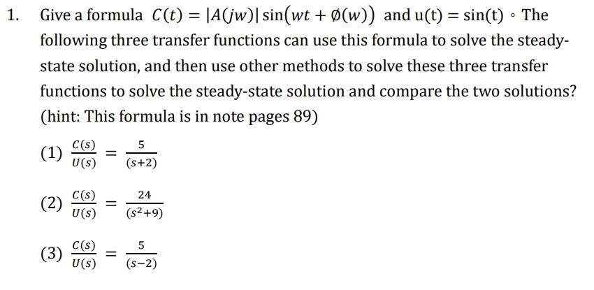 Solved Give a formula C(t)=∣A(jw)∣sin(wt+∅(w)) and | Chegg.com