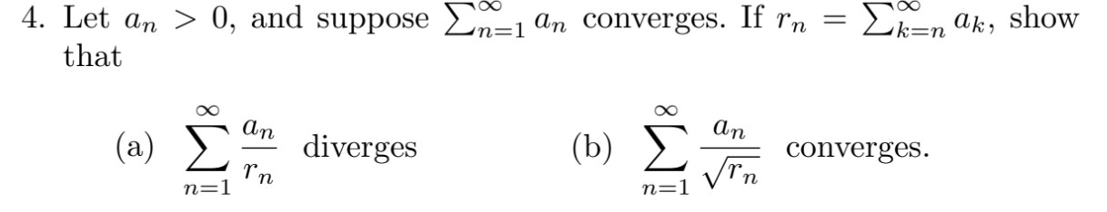 Solved 4. Let an>0, and suppose ∑n=1∞an converges. If | Chegg.com
