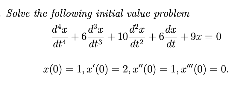 Solved Solve the following initial value problem | Chegg.com