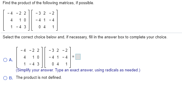 Solved Find the product of the following matrices, if | Chegg.com