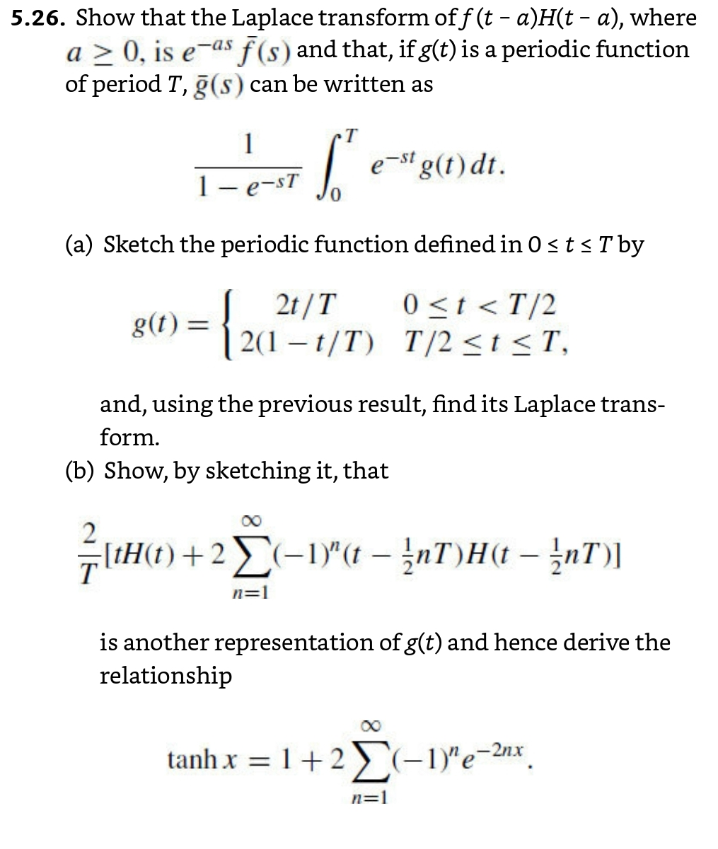 Solved .26. Show that the Laplace transform of f(t−a)H(t−a), | Chegg.com