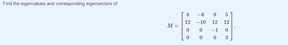 Solved Find the eigenvalues and corresponding eigenvectors | Chegg.com