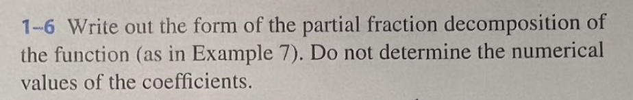 Solved 1 6 Write Out The Form Of The Partial Fraction