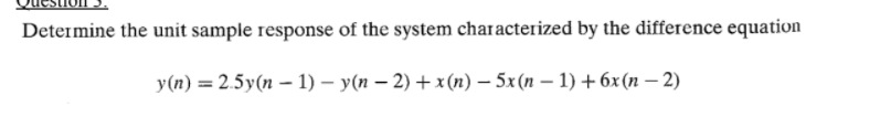 Solved Determine the unit sample response of the system | Chegg.com