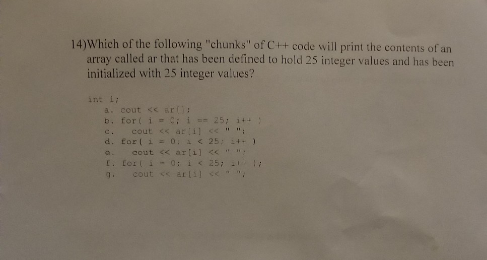 Solved 14)Which of the following "chunks" of C++ code will | Chegg.com