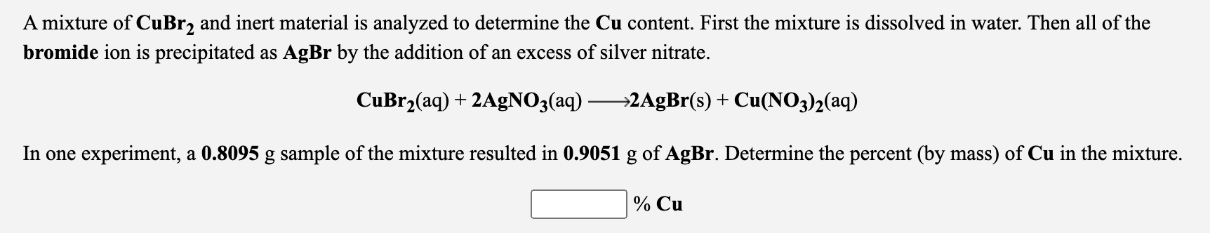 Solved A mixture of CuBr2 and inert material is analyzed to | Chegg.com