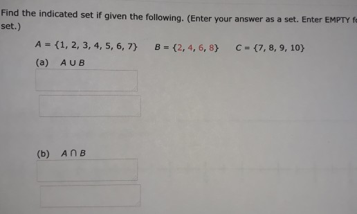Solved Find the indicated set if given the following. (Enter | Chegg.com