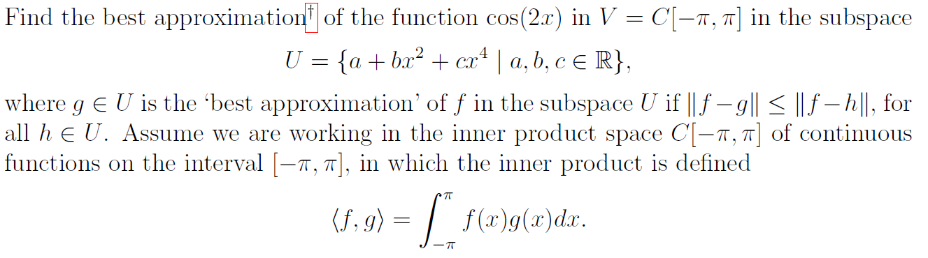 Solved Find the best approximation † of the function cos(2x) | Chegg.com