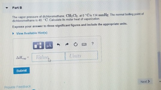 Solved Part B The vapor pressure of dichloromethane, CH, | Chegg.com