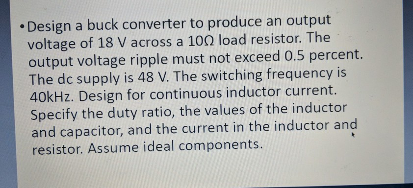 Solved Design a buck converter to produce an output voltage | Chegg.com