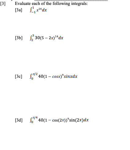 Solved [3] Evaluate each of the following integrals: [3a] | Chegg.com