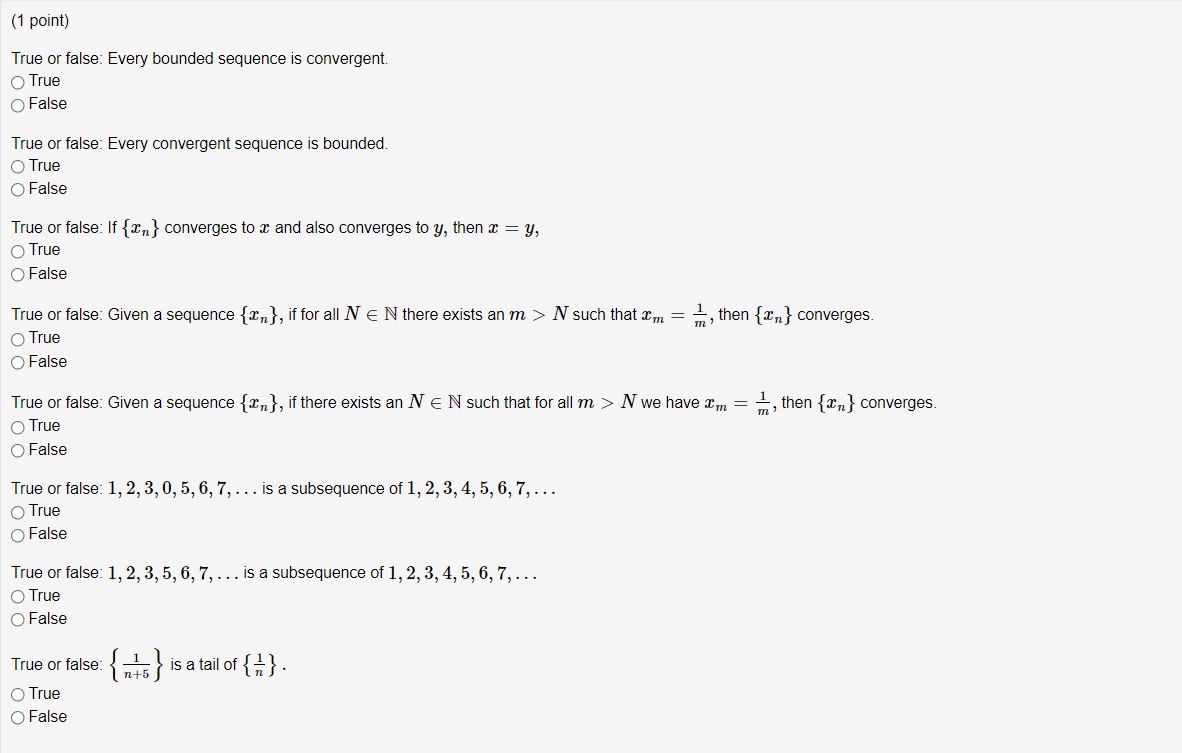 Solved (1 point) True or false: Every bounded sequence is | Chegg.com