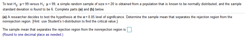 Solved To test Ho: p=99 versus Hy: u