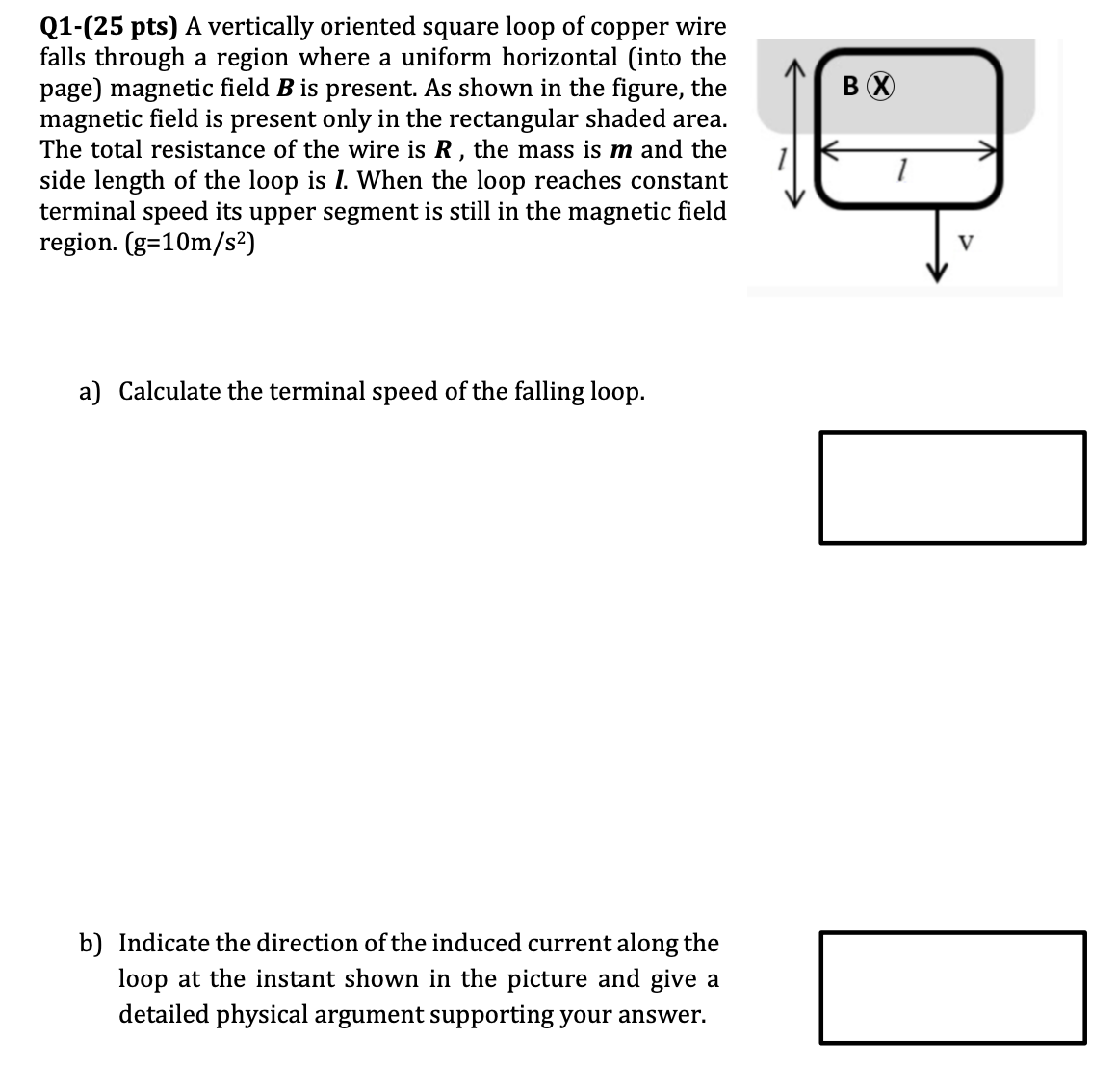 Q1-(25 pts) A vertically oriented square loop of | Chegg.com