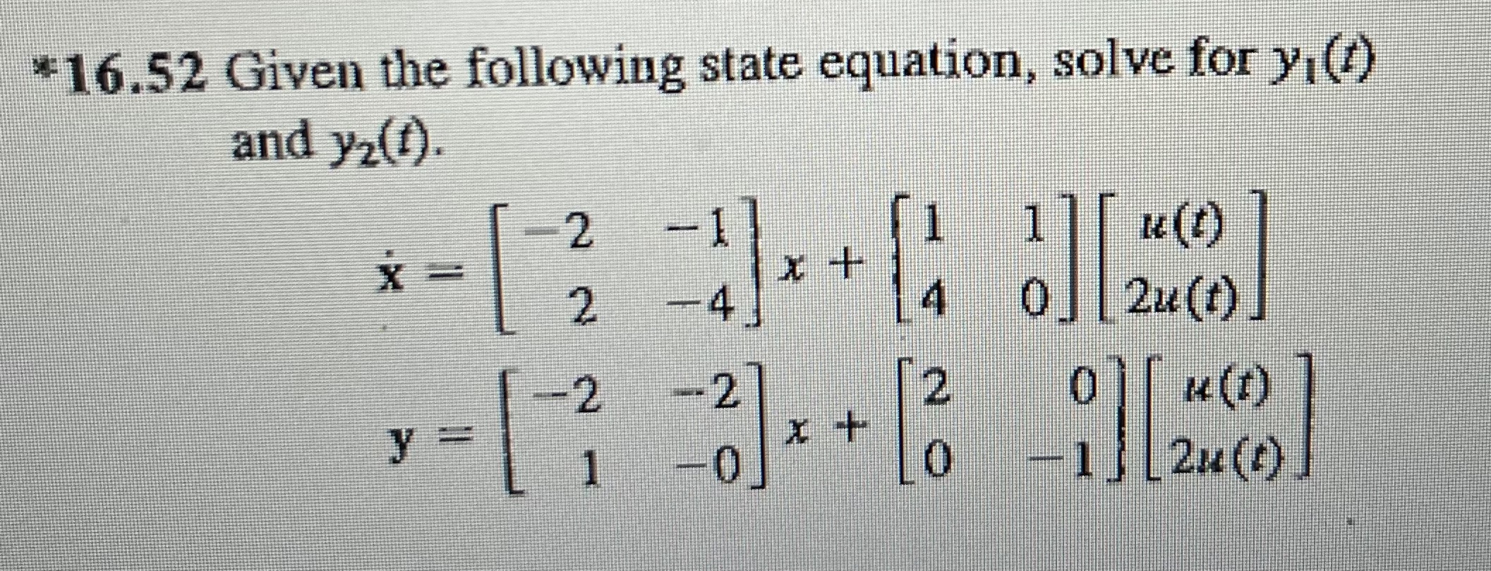 Solved *16.52 Given the following state equation, solve for | Chegg.com