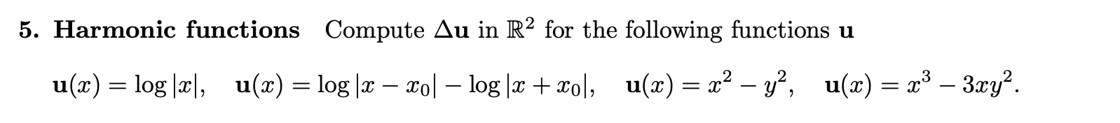 Solved Harmonic functions Compute ∆u in R2 for the following | Chegg.com
