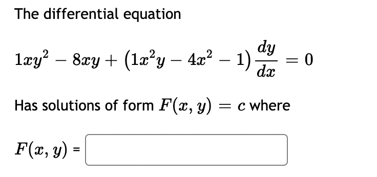 Solved The differential equation 1xy2−8xy+(1x2y−4x2−1)dxdy=0 | Chegg.com