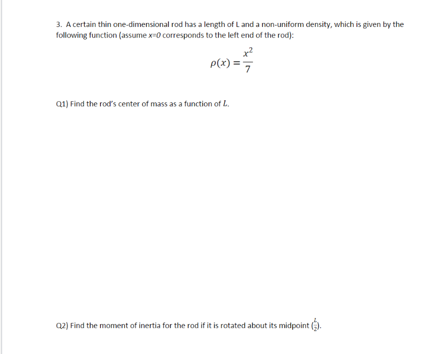 Solved 3. A certain thin one-dimensional rod has a length of | Chegg.com