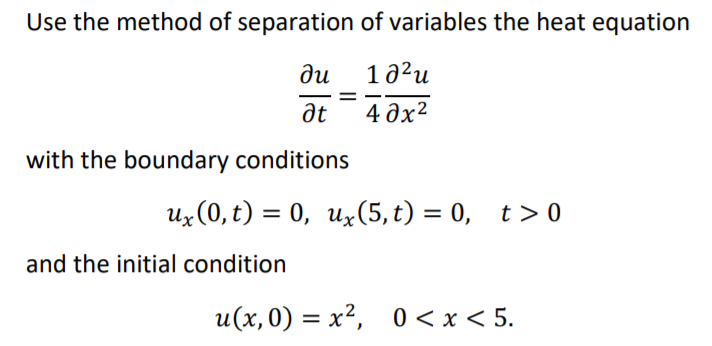 Solved Use the method of separation of variables the heat | Chegg.com
