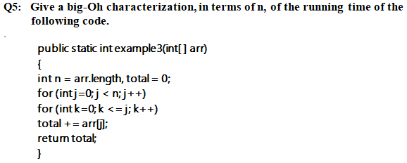 Solved Q5: Give a big-Oh characterization, in terms of n, of | Chegg.com