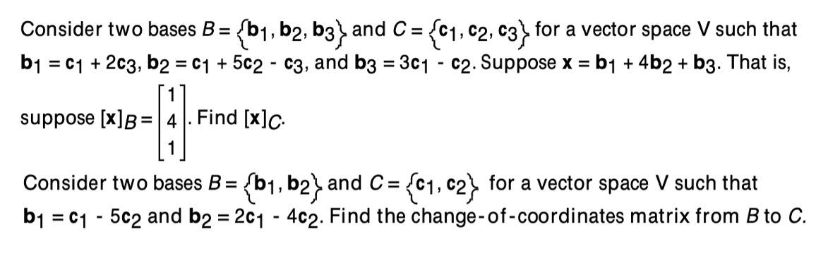 Solved Consider two bases B = {b1,b2, b3} and C = {C1,C2,C3} | Chegg.com