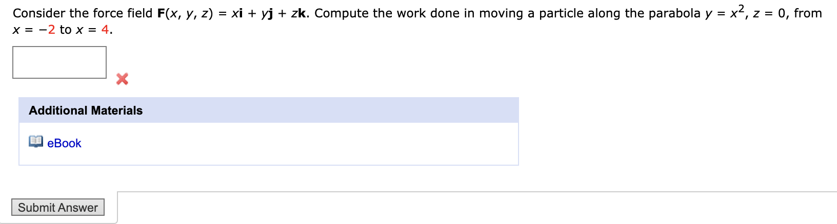 Solved Consider the force field F(x, y, z) = xi + yj + zk. | Chegg.com