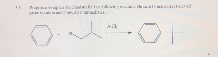 Solved 5.1 Draw the complete mechanism, using proper curved | Chegg.com