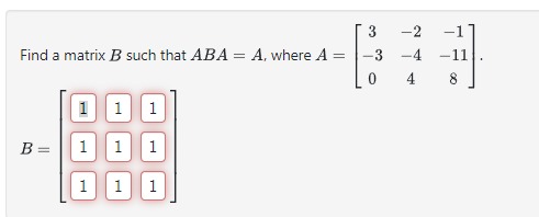 Solved Find a matrix B ﻿such that ABA=A, ﻿where | Chegg.com