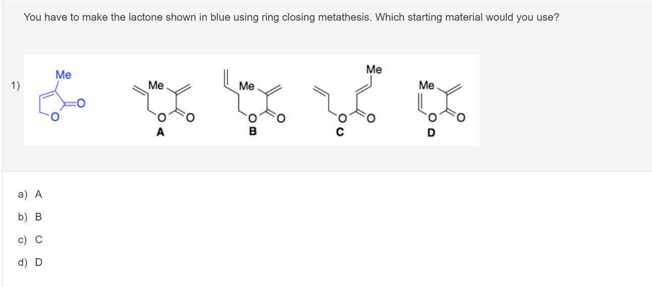 Solved You have to make the lactone shown in blue using ring | Chegg.com