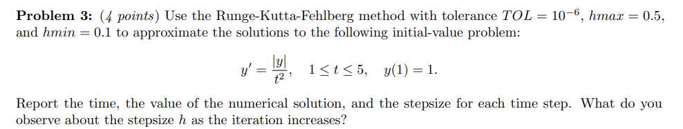 Problem 3: (4 points) Use the Runge-Kutta-Fehlberg | Chegg.com