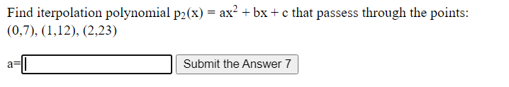 Solved I tried a = 5 and a = 5x^2+3x+7 but they're marked as | Chegg.com