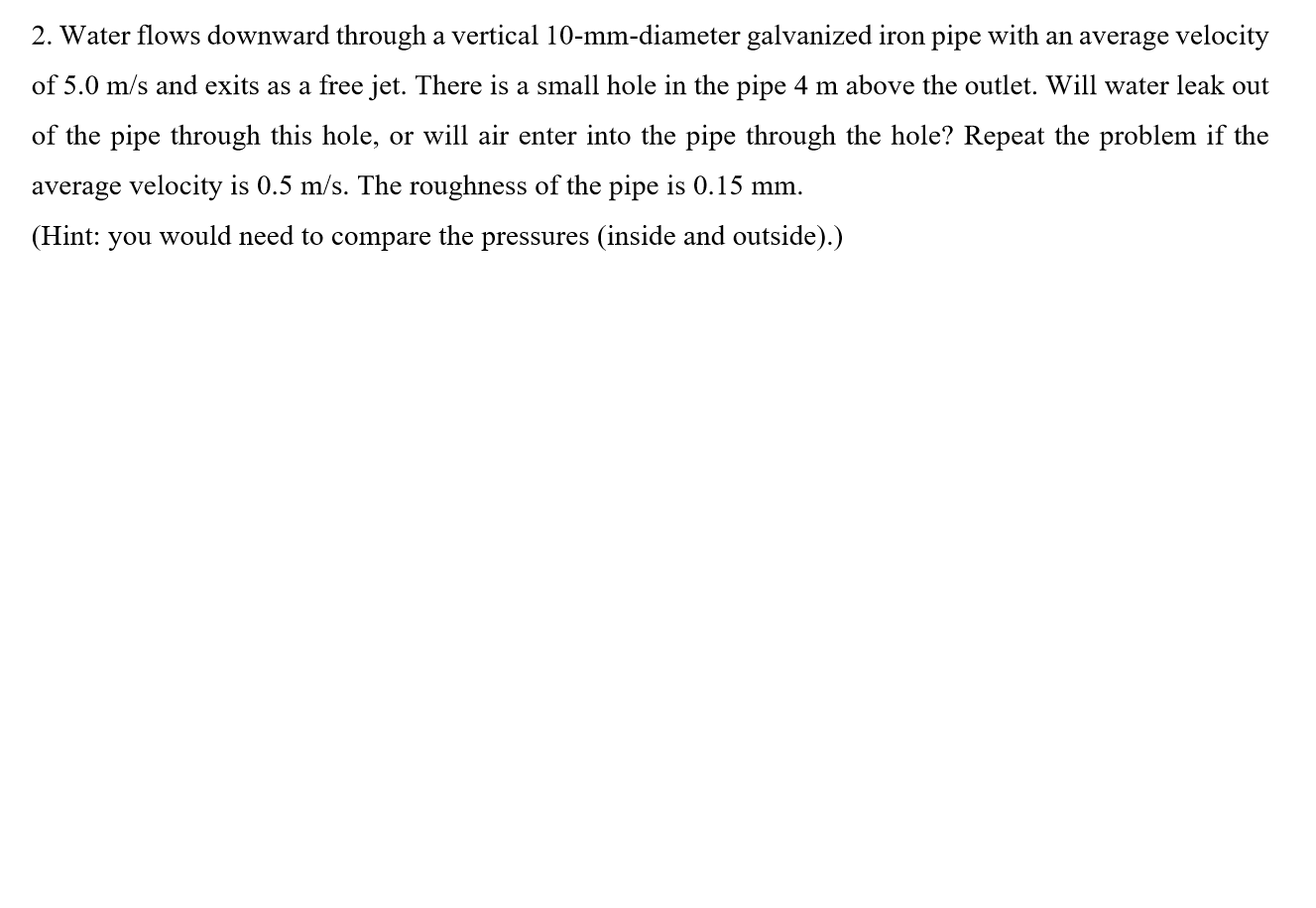 Solved 2. Water flows downward through a vertical | Chegg.com