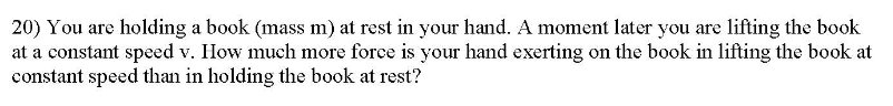 Solved 20) You are holding a book (mass m ) at rest in your | Chegg.com