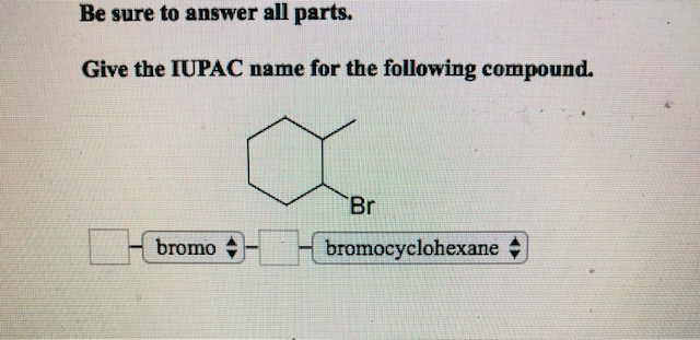 Solved Be sure to answer all parts. Give the IUPAC name for | Chegg.com