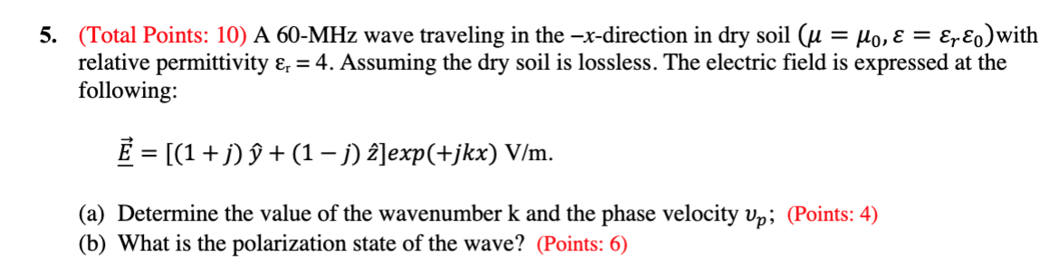 Solved (Total Points: 10) A 60-MHz wave traveling in the | Chegg.com