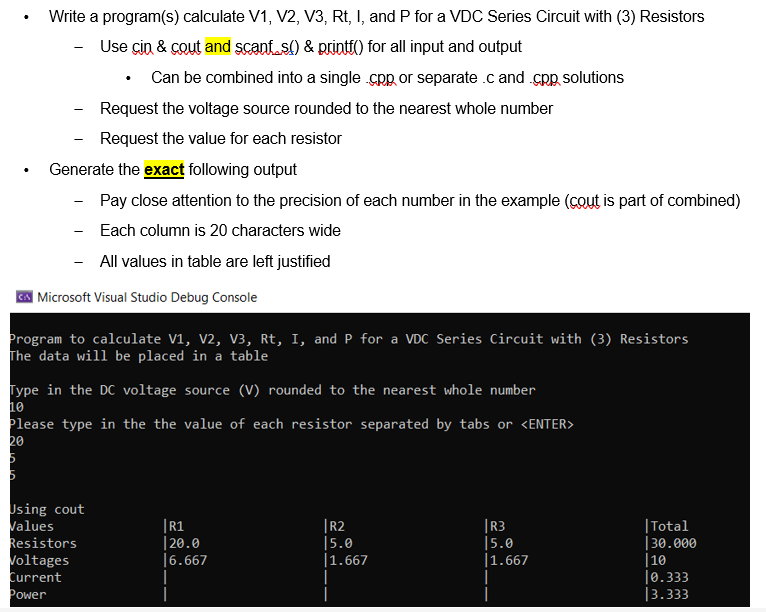 Solved - Write a program(s) calculate V1, V2, V3, Rt, I, and | Chegg.com
