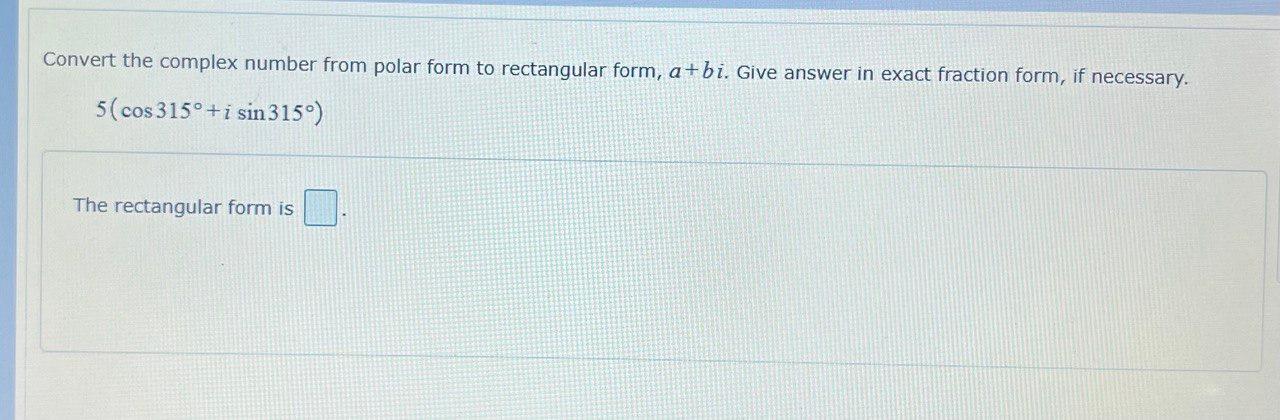 Solved Convert the complex number from polar form to | Chegg.com