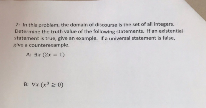 Solved 7: In this problem, the domain of discourse is the | Chegg.com