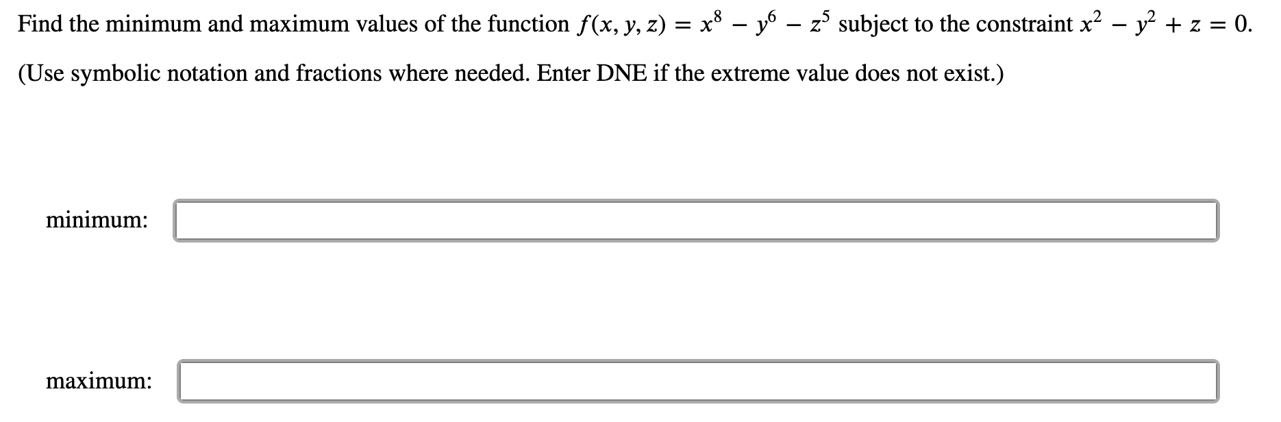 Solved Find the minimum and maximum values of the function | Chegg.com
