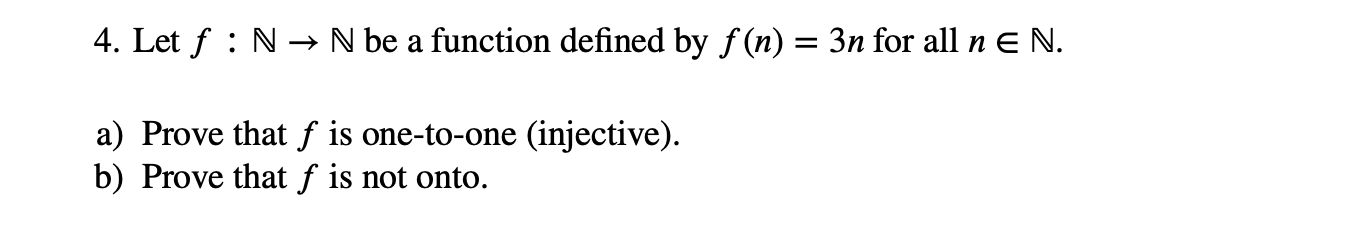 Solved Let f:N→N be a function defined by f(n)=3n for all | Chegg.com Solved Let f:N→N be a function defined by f(n)=3n for all | Chegg.com