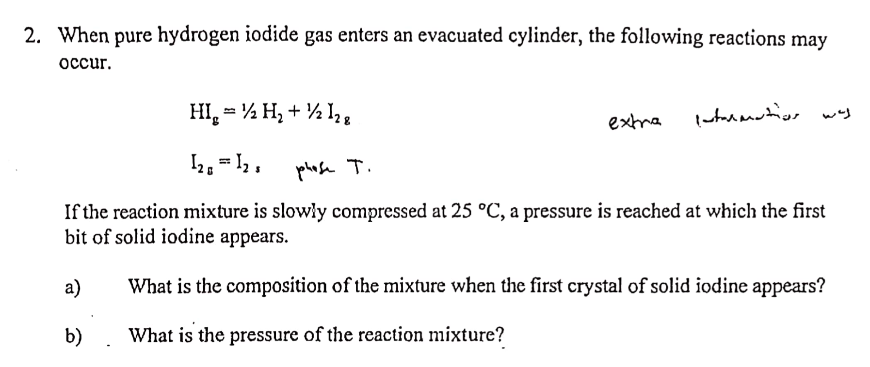 Solved 2. When pure hydrogen iodide gas enters an evacuated | Chegg.com