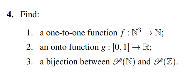 Solved Find: 1. a one-to-one function f:N3→N; 2. an onto | Chegg.com