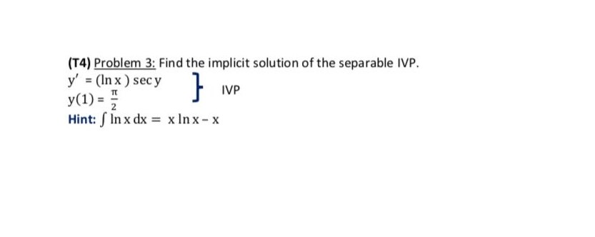Solved (T4) Problem 3: Find the implicit solution of the | Chegg.com