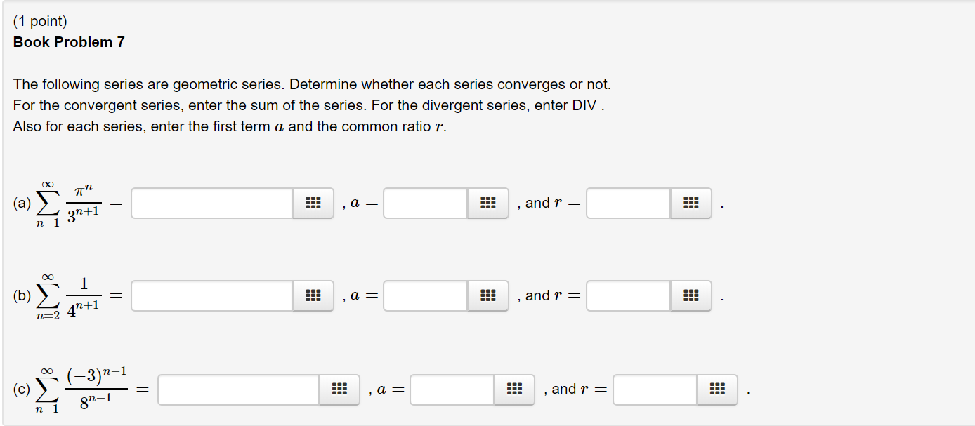 Solved (1 point) Book Problem 7 The following series are | Chegg.com