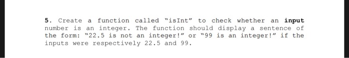5 Create Function Called Isint Check Whether Input Number Integer Function Display Sentenc 0533